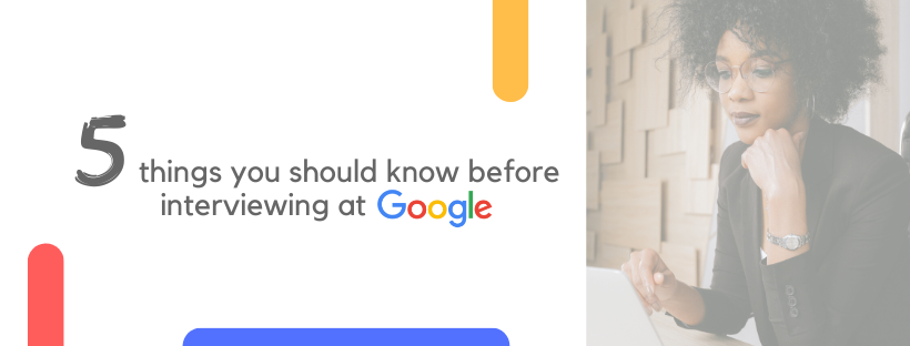 5 things you should know before interviewing at Google | by Sara G ...