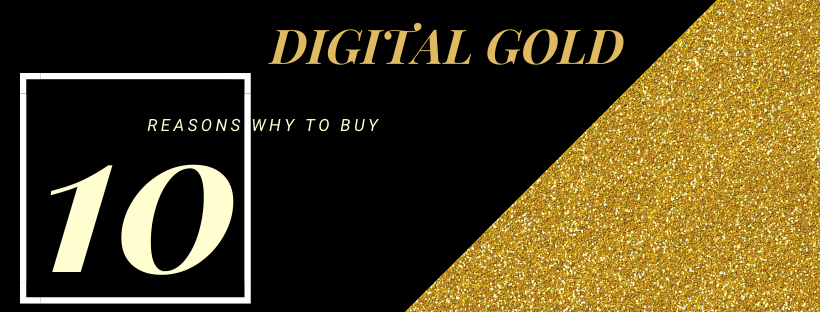 Digital gold — Why to buy. 10 reasons. | by Robinxo | Medium