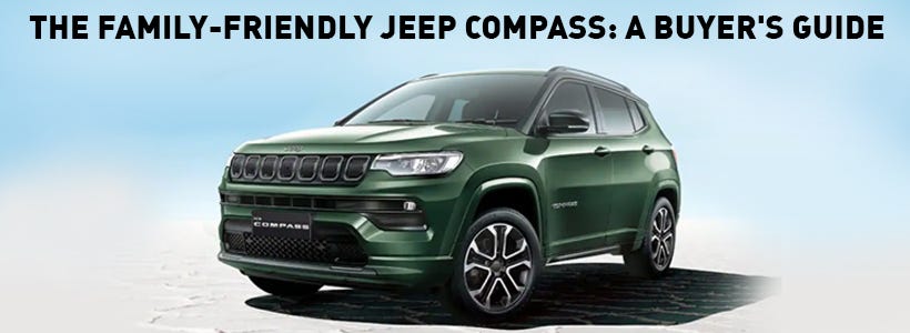 The Family-Friendly Jeep Compass: A Buyer’s Guide | by PPS JEEP India ...