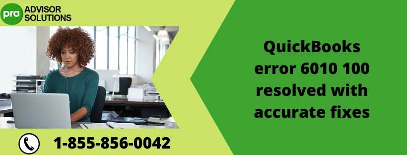 Accurate Fixes For QuickBooks error 6010 100 - Kevintrott - Medium
