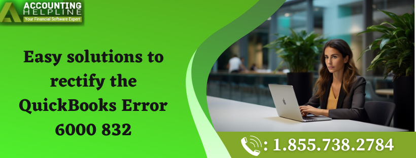 Easy Ways to Resolve Error 6000 832 In QuickBooks Desktop - Victor ...