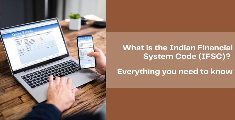 What is the Indian Financial System Code (IFSC)? All that you really ...