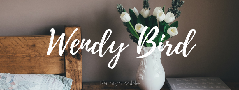 Wendy Bird — Chapter One. Chapter One | by Kamryn Koble | Medium