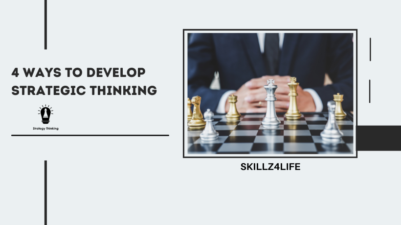 4 Ways to Develop Strategic Thinking | by Mayuri Content Writer | Medium
