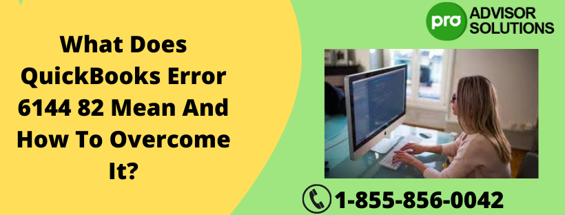 2022 pro guide on how to fix QuickBooks Error 6144 82 - Allanramsay ...