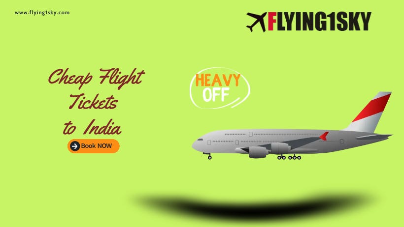 Book Your Flight Ticket to India Now - Flyingonesky - Medium