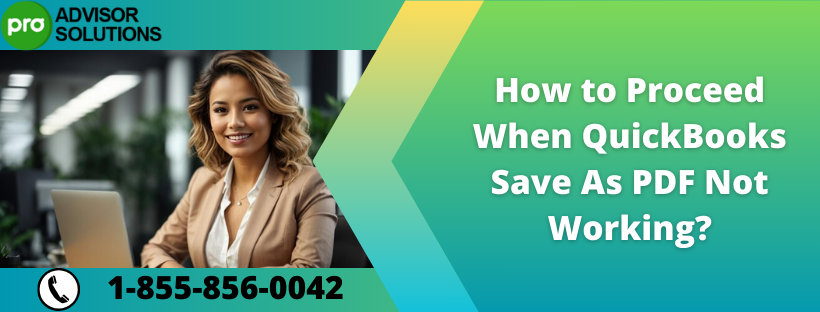 Easily Resolve QuickBooks Save As PDF Not Working Issue - Kevintrott - Medium