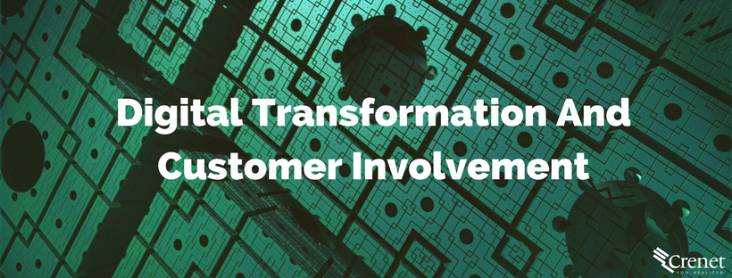 Digital Transformation and Customer Involvement | by Crenet TechLabs ...
