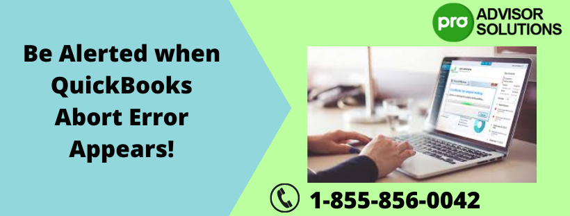 Best way to resolve QuickBooks Abort Error with ease - Allanramsay - Medium