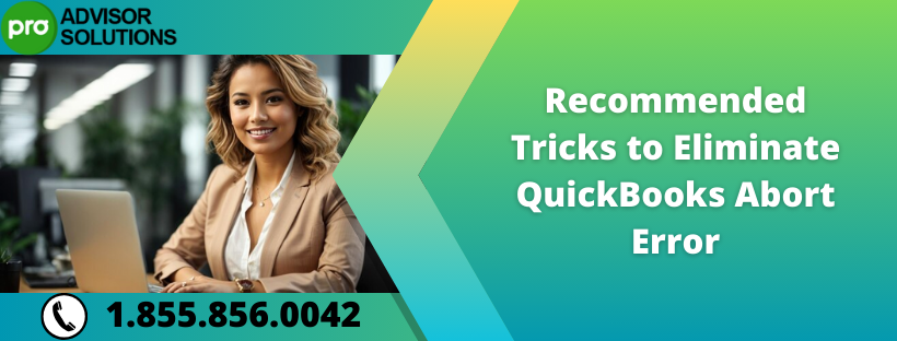 Effective Ways To Tackle QuickBooks Abort Error - Kevintrott - Medium