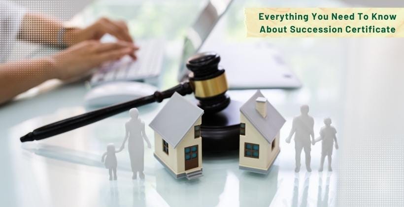 All that You Need To Know About Succession Certificate | by ...
