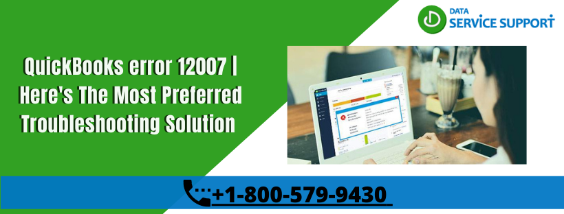 QuickBooks error 12007 | Here’s The Most Preferred Troubleshooting ...