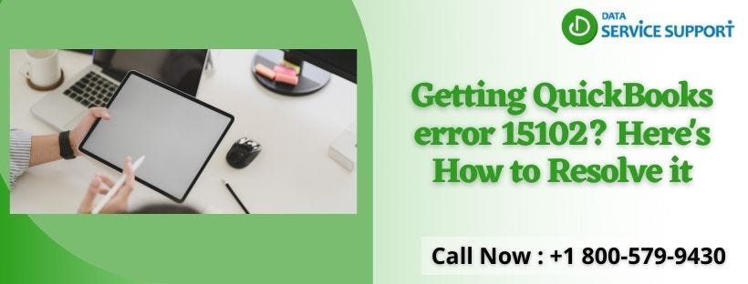 Getting QuickBooks error 15102? Here’s How to Resolve it - peter ...