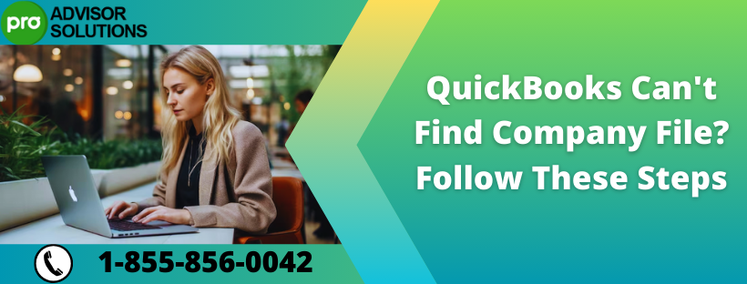 Easy Steps to Fix QuickBooks Can’t Find Company File Issue - Kevintrott ...