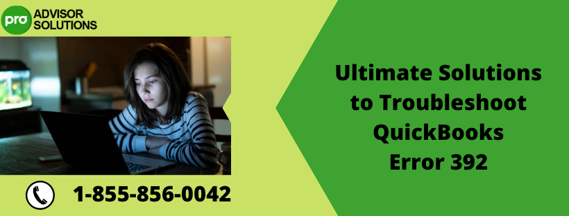 Ultimate Solutions to Troubleshoot QuickBooks Error 392 | by romanwilmar | Feb, 2024 | Medium