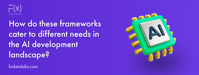 AI Frameworks 101: A Symphony of Solutions for Every Need! 🌐💡 | by Fx ...
