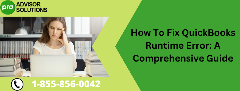 Effective Steps to Fix the Runtime Error in QuickBooks - Kevintrott - Medium