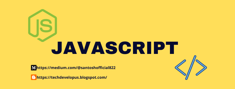 JavaScript: Beginners Must Read. Content: | by Santosh Chaudhary | Medium