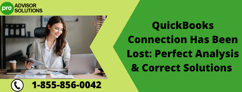 Here Technical Solution For Quickbooks Connection Has Been Lost John Mule Medium