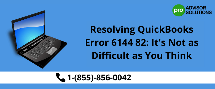 Best solutions to fix QuickBooks Error 6144 82 - Allanramsay - Medium