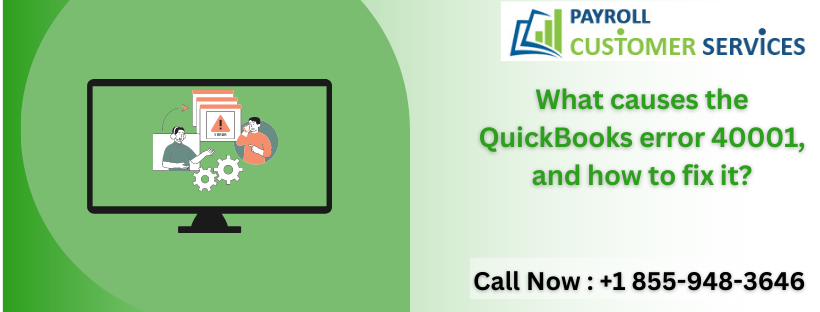 What causes the QuickBooks error 40001, and how to fix it? - zoe maria ...