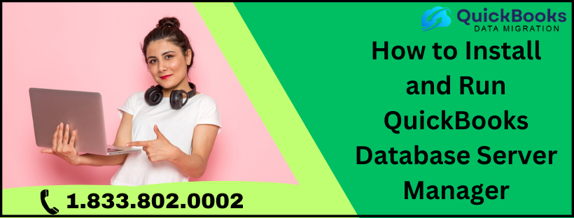 Install and Run QuickBooks Database Server Manager on Windows: Easy ...