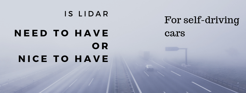 Is Lidar Need to have or Nice to have, for self-driving cars | by Vikraman K | Medium