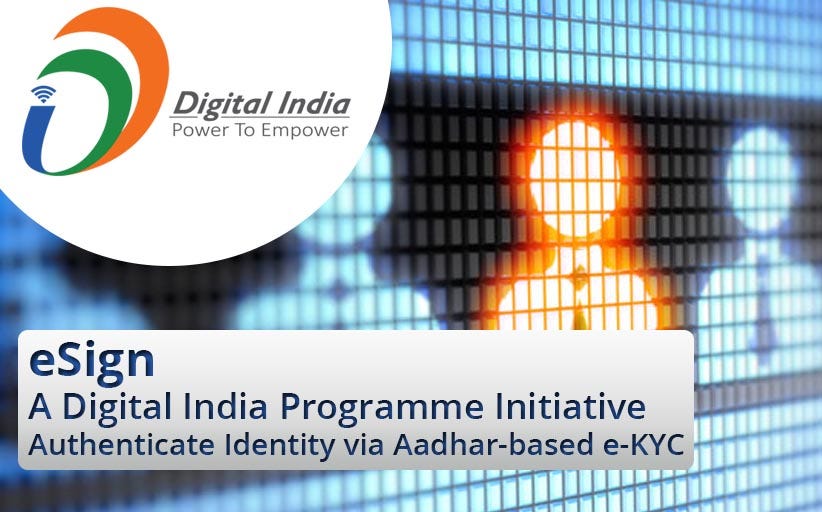 e-Sign: Authenticating Identity via Aadhar–based e-KYC — A Digital ...
