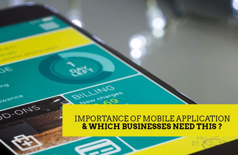 Importance of Mobile Application & Which Businesses Need This? | by Our ...