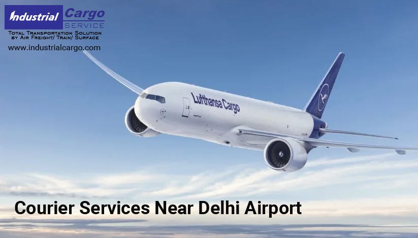 Why Do Businesses in Delhi Need Professional Cargo Services? | by ICS ...