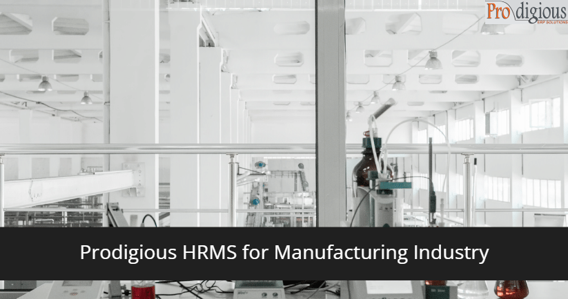 || HRMS in Manufacturing Industry || - ProdigiousERP - Medium