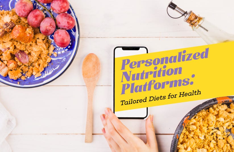 𝐏𝐞𝐫𝐬𝐨𝐧𝐚𝐥𝐢𝐳𝐞𝐝 𝐍𝐮𝐭𝐫𝐢𝐭𝐢𝐨𝐧 𝐏𝐥𝐚𝐭𝐟𝐨𝐫𝐦𝐬: 𝐓𝐚𝐢𝐥𝐨𝐫𝐞𝐝 𝐃𝐢𝐞𝐭𝐬 𝐅𝐨𝐫 𝐇𝐞𝐚𝐥𝐭𝐡 | by Lyfeplace | Mar, 2024 | Medium