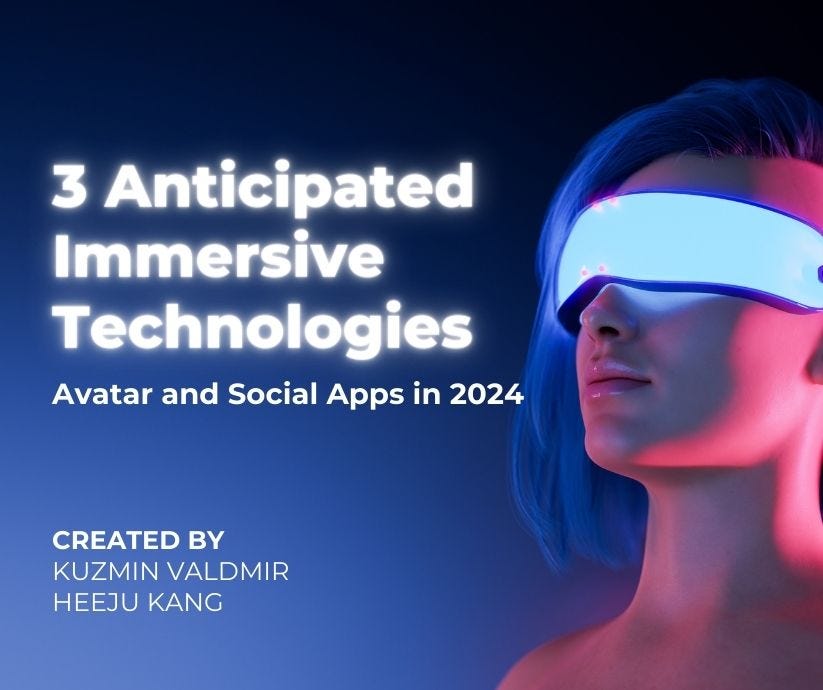 3 Anticipated Immersive Technologies That Will Shape Avatar and Social Apps in 2024 | by Cocone ...
