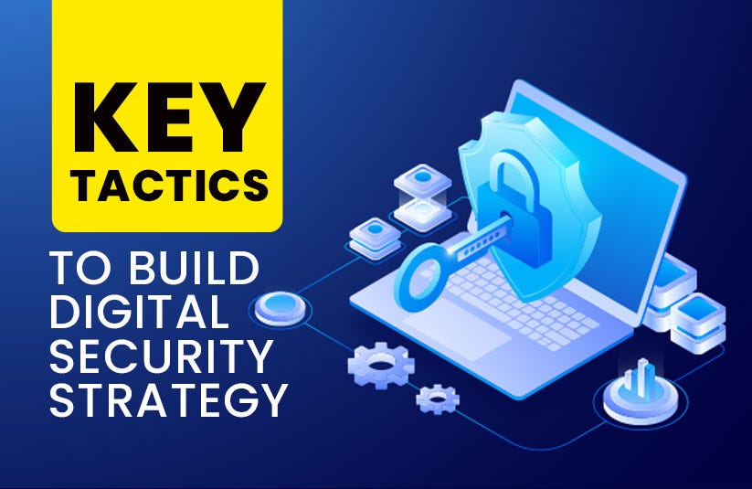 Key tactics to building a digital security strategy | by Our Business Ladder | Medium