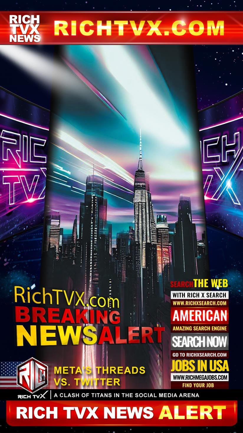 threads.net/@richtvx. Introduction: | by Rich TVX News Network | Jul ...