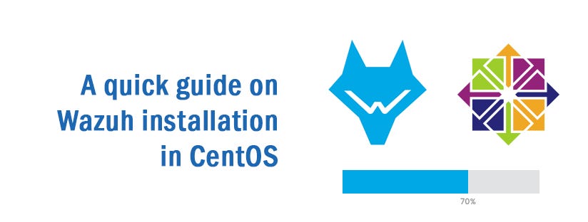 A quick Guide on Wazuh installation in CentOS | by RohithZak | SupportSages