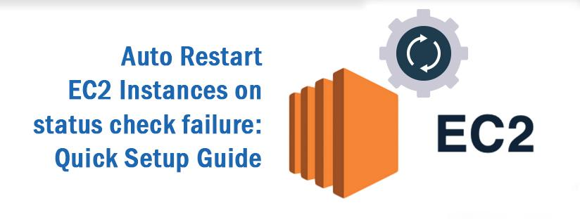 Auto-Restart EC2 Instances on Status Check Failure: Quick Setup Guide | by Aryapb | SupportSages