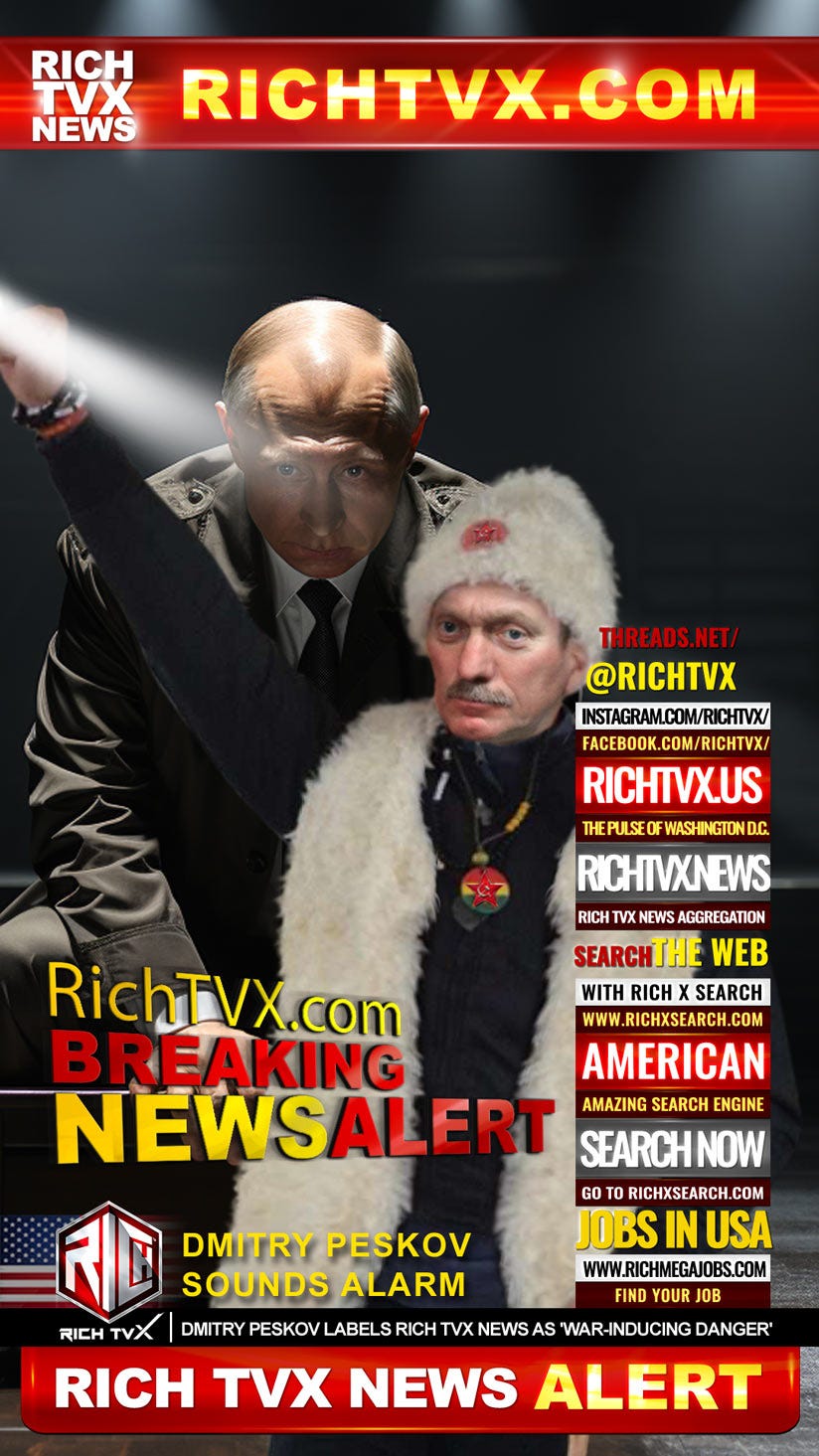 Dmitry Peskov Sounds Alarm: Dmitry Peskov Labels Rich TVX News Network as ‘War-Inducing Danger ...