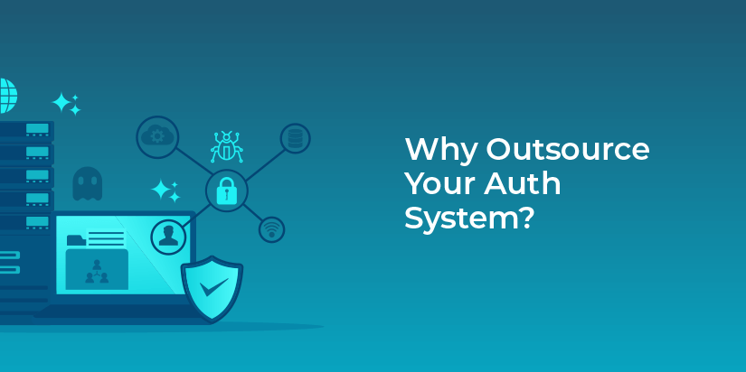 Why outsource your auth system?. You’re a software engineering leader ...