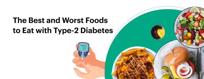 The Best & The Worst Foods to Eat in a Type-2 Diabetes | by ...