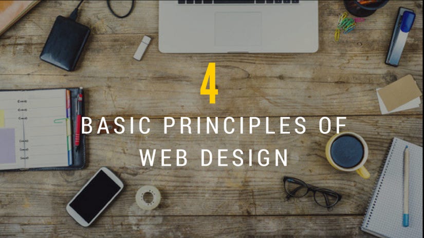 4 Basic Principles of Web Design. When web designers work on a website ...