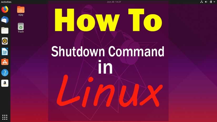 How to Use Shutdown Command in Linux Ubuntu 19.04 | Linux Tutorial | by Vijay Kumar | Medium