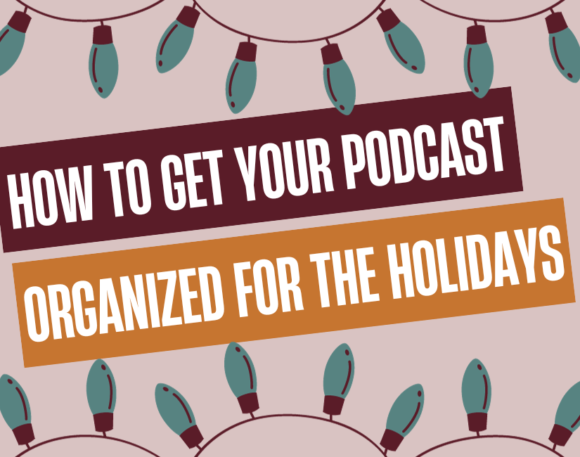 How to Get Your Podcast Organized for the Holidays | by Golden Goose ...