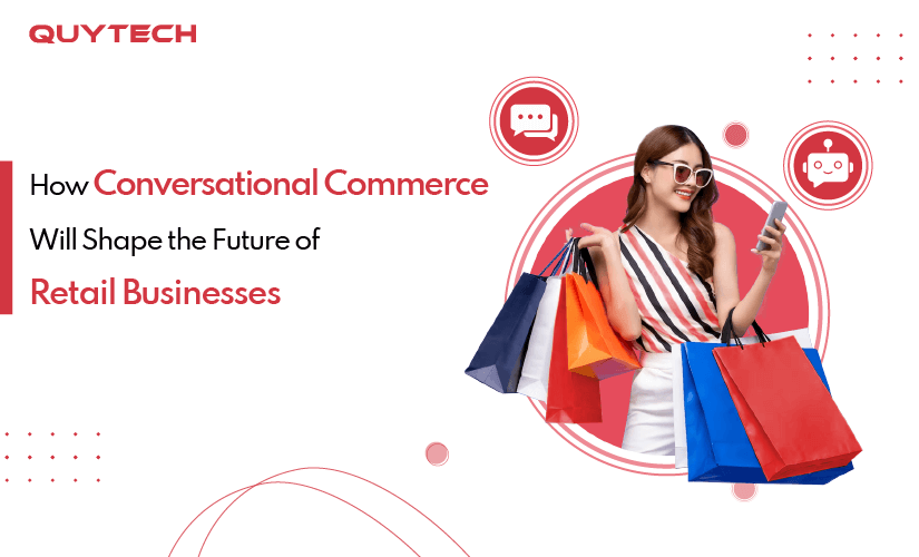 How Conversational Commerce Will Shape the Future of Retail Businesses ...