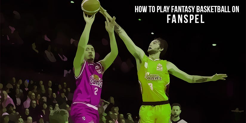 How to Play Fantasy Basketball on Fanspel | by Fanspel | Medium