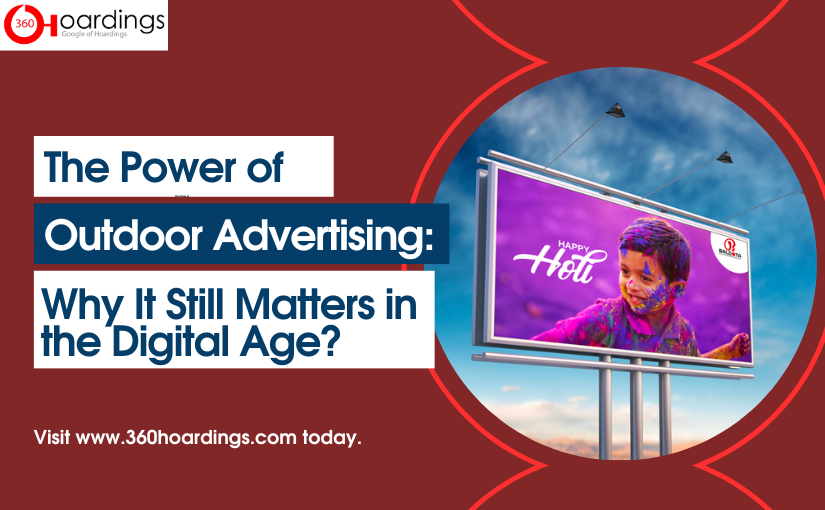 The Power of Outdoor Advertising: Why It Still Matters in the Digital ...