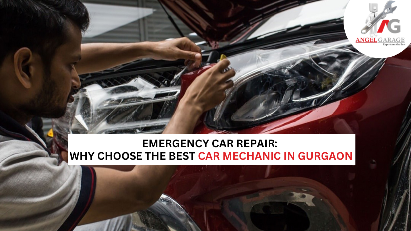 Emergency Car Repair: Why Choose the Best Car Mechanic in Gurgaon | by ...