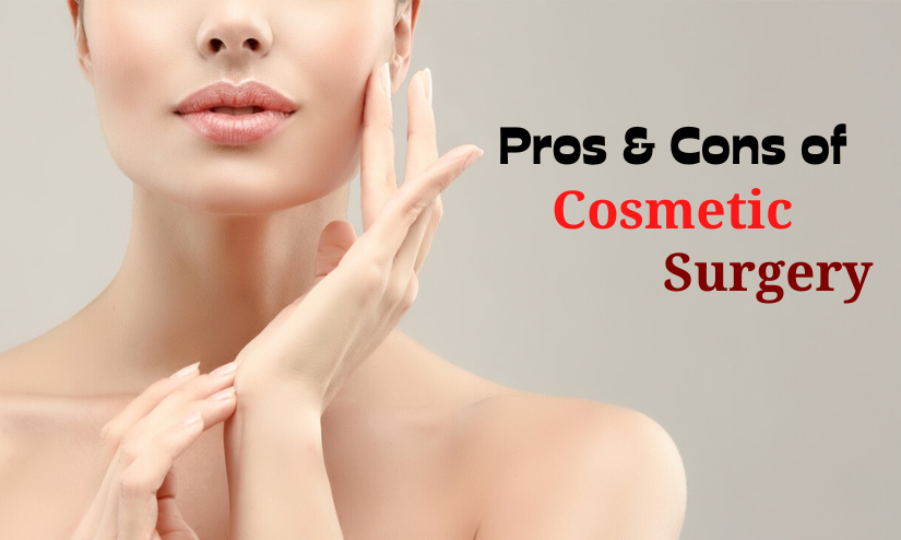 Pros And Cons Of Cosmetic Surgery – IAPFDB