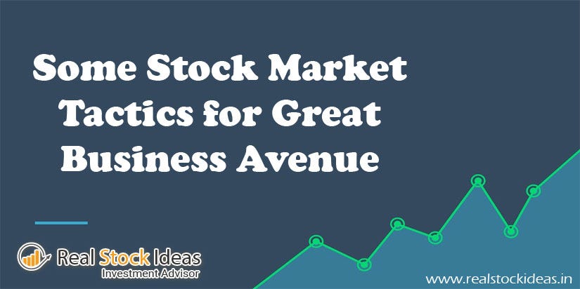 Some Stock Market Tactics for Great Business Avenue | by Real stocK ...