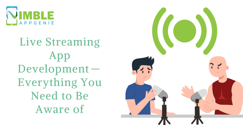 Live Streaming App Development — Everything You Need to Be Aware of ...